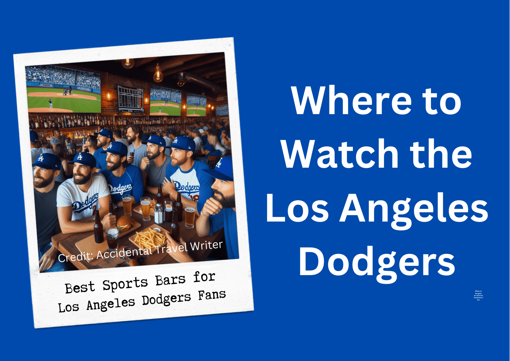 Top 10 Los Angeles Dodgers Sports Bars - Accidental Travel Writer