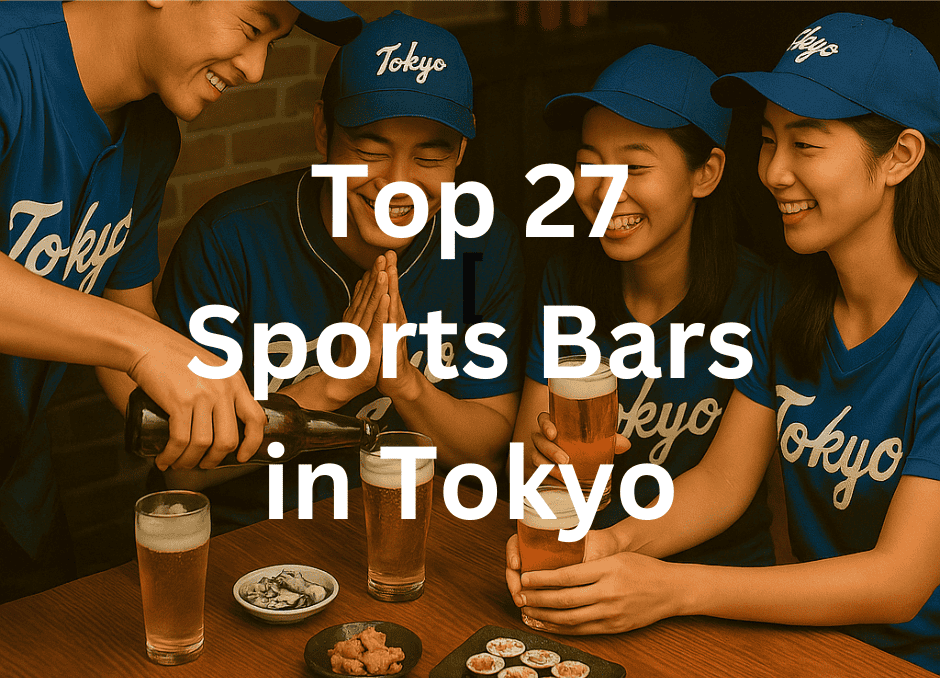 Best Sports Bars in Tokyo - the Top 27 Spots to Watch Live Action ...